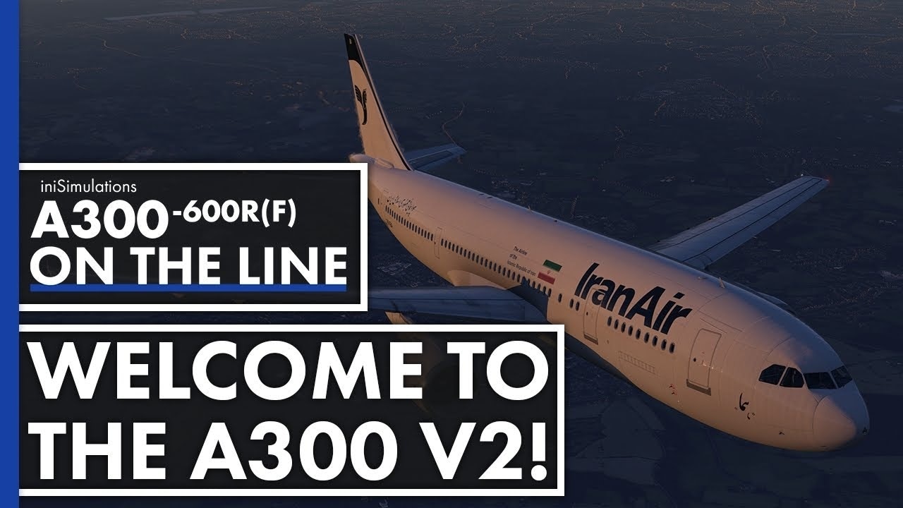 iniSimulations A300-600R(F) ON THE LINE v2 - Walkthrough Video - FSElite
