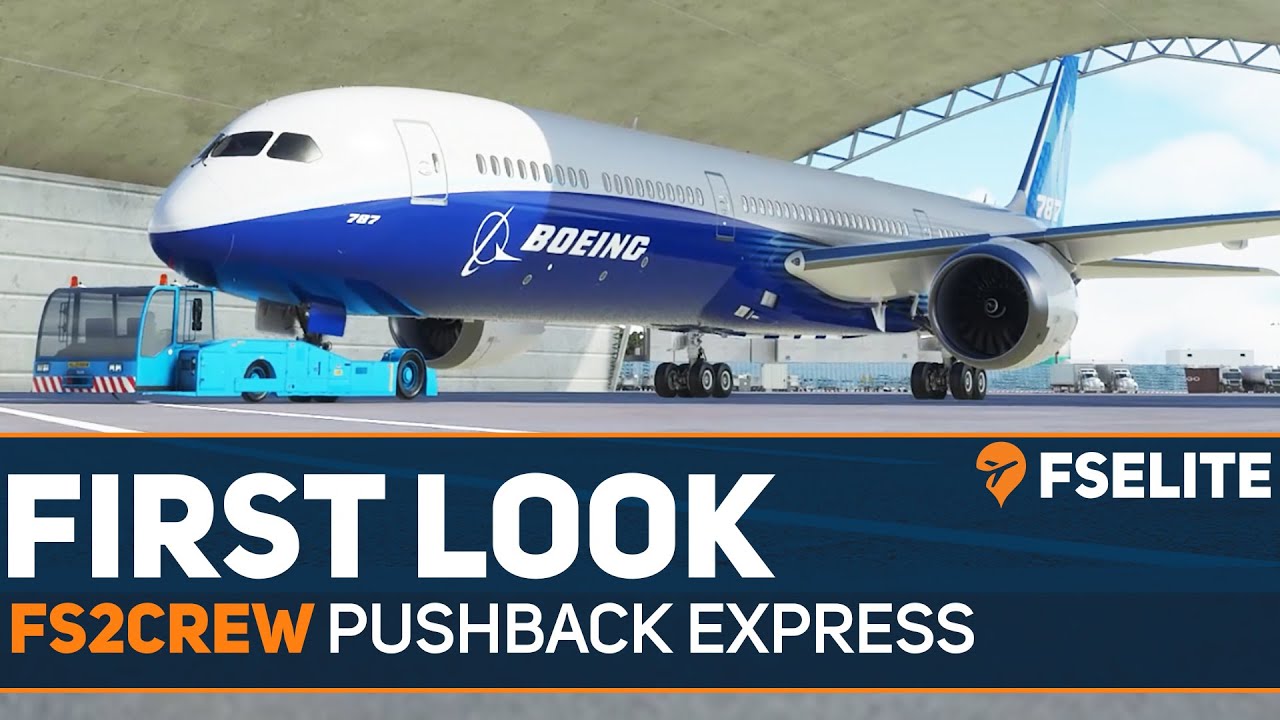 FS2Crew Pushback Express: The FSElite First Look - FSElite