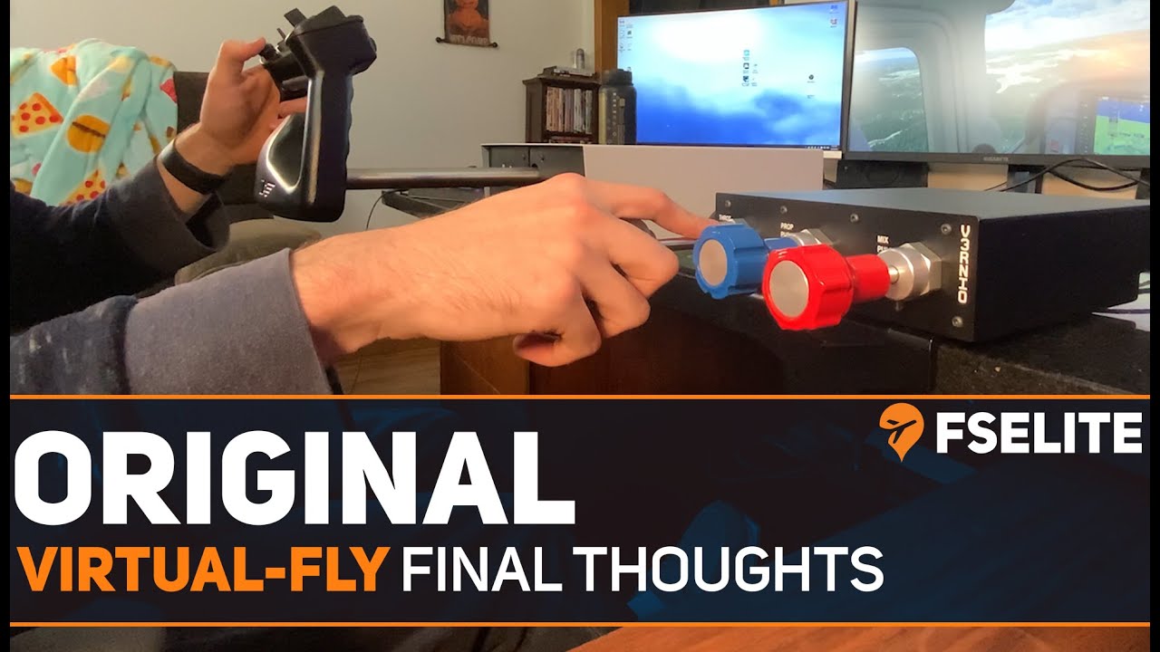 Final Thoughts with Virtual-Fly: The FSElite Original - FSElite