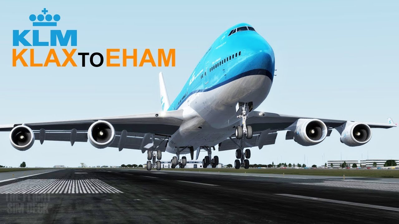The Flight Sim Deck: Going Dutch KLAX to EHAM | PMDG 747-400 (FYC) - FSElite