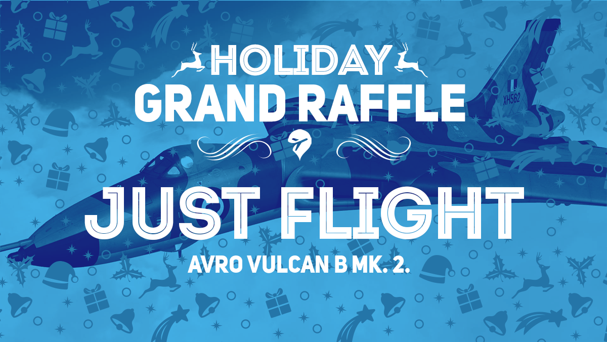 Holiday Grand Raffle 2018: Just Flight Vulcan - FSElite