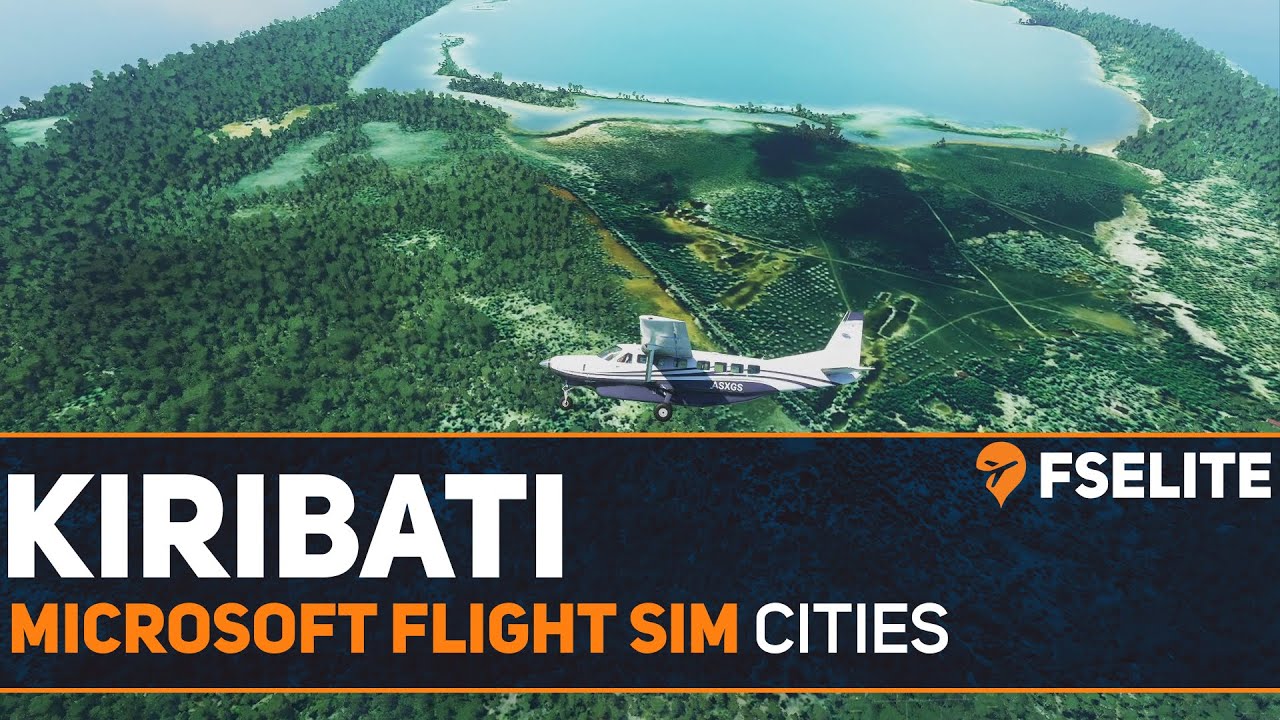 Microsoft Flight Simulator Tour of Kiribati - FSElite