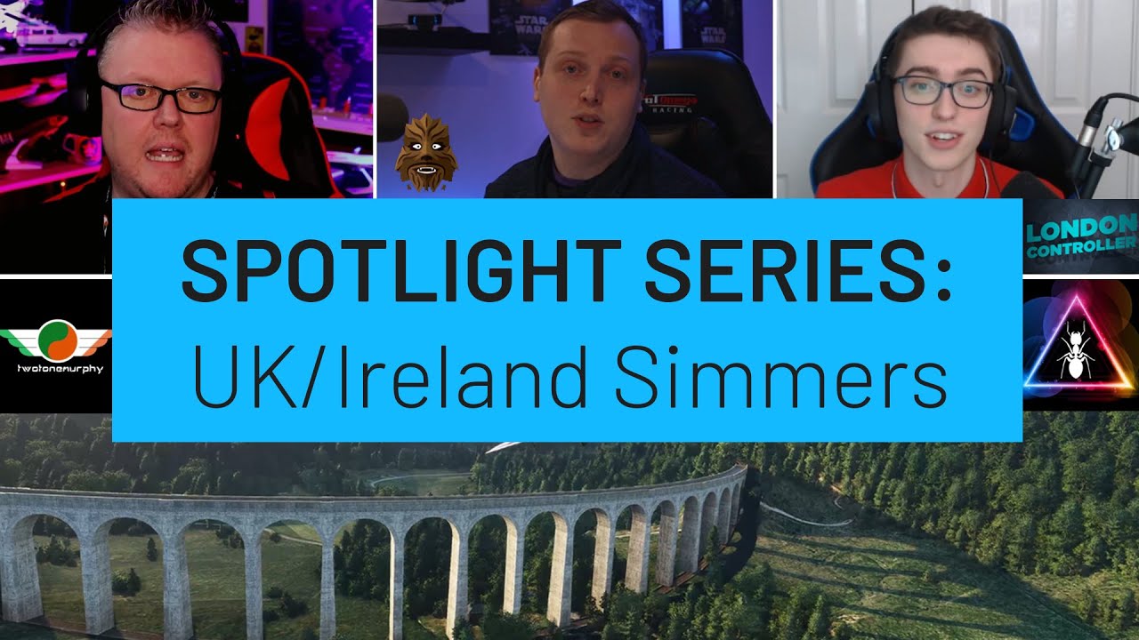 Microsoft Flight Simulator Spotlight Series: UK/Ireland Streamers - FSElite