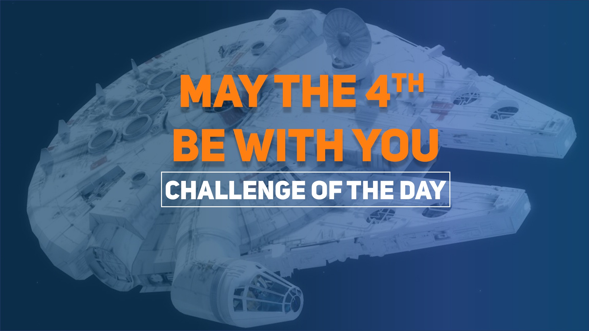 Challenge of the Day: May the 4th Be With You - FSElite