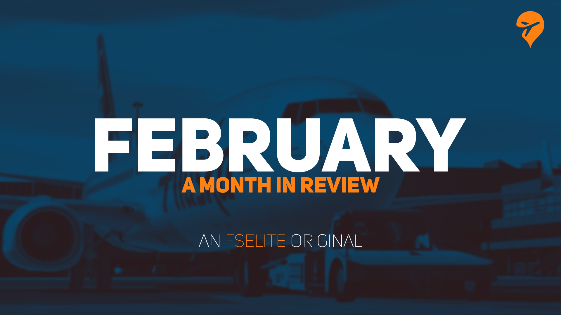 FSElite Original: In Review - February - FSElite