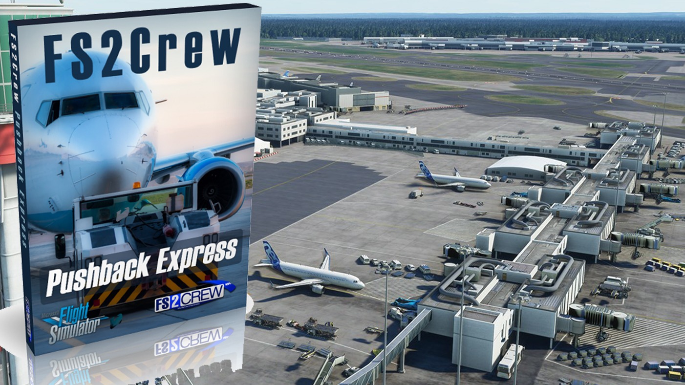 FS2Crew Announces Pushback Express for Microsoft Flight Simulator - FSElite