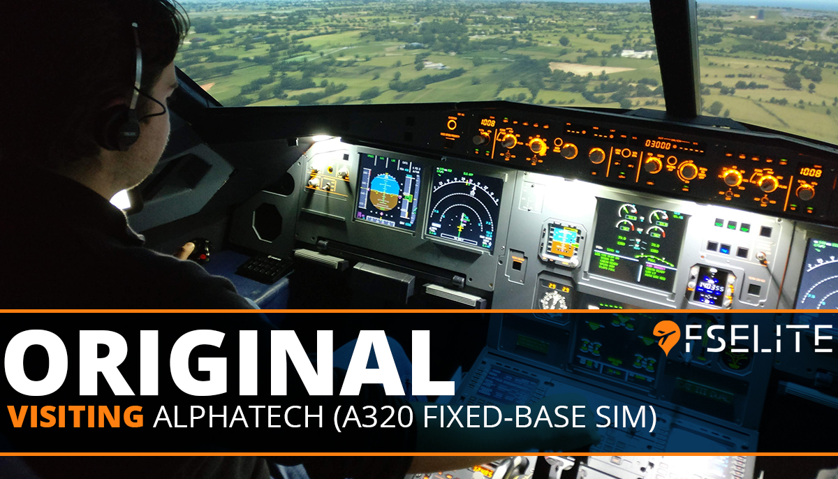 FSElite Original: Visiting AlphaTech (A320 Fixed-Base Sim) - FSElite