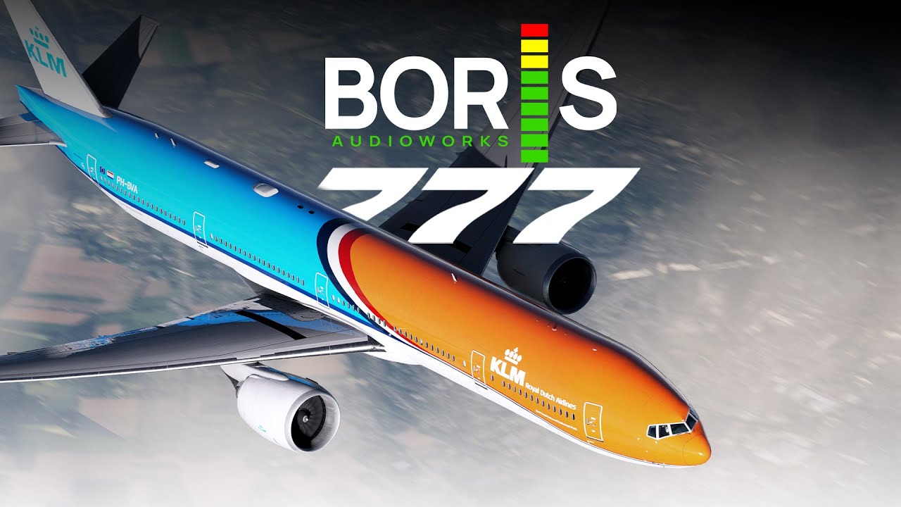 Watch 15 Minutes of Boris Audio Works' 777 Sound Set - FSElite